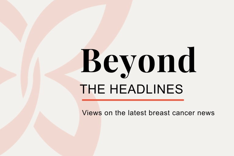 Beyond the headlines: Survival, breast screening, scans in metastatic ...